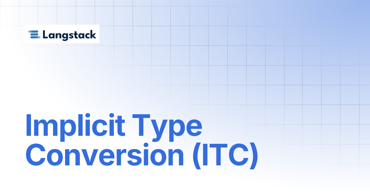 Implicit Type Conversion (ITC) | Welcome to Langstack