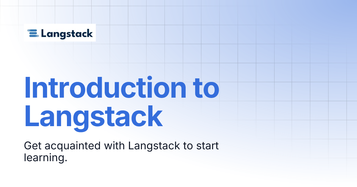 Introduction to Langstack | Welcome to Langstack