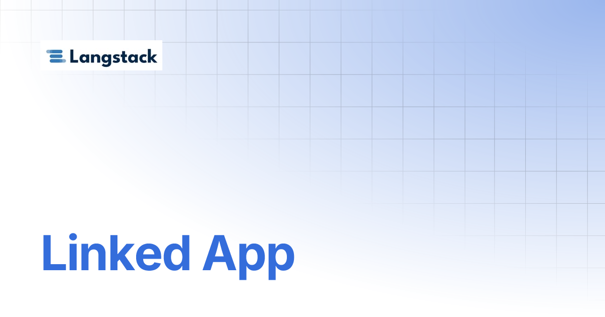 Linked App | Welcome to Langstack
