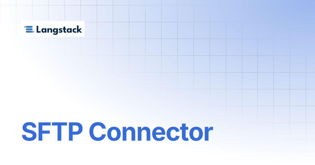 SFTP Connector | Welcome to Langstack